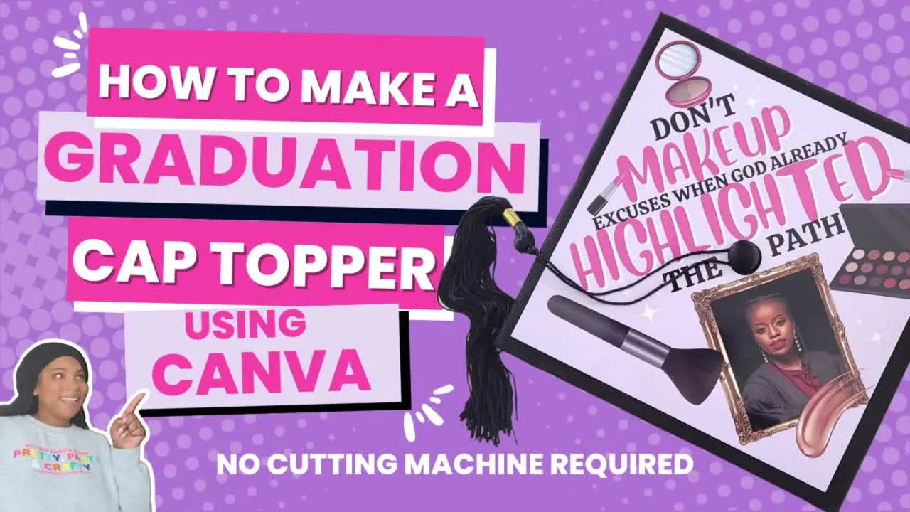 DIY Graduation Cap Topper with Canva (No Cutting Machine Needed ...